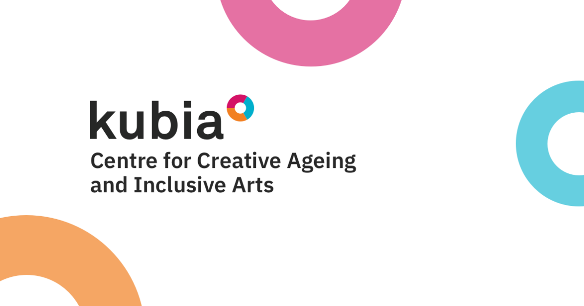 kubia • Centre for Creative Ageing and lnclusive Arts
